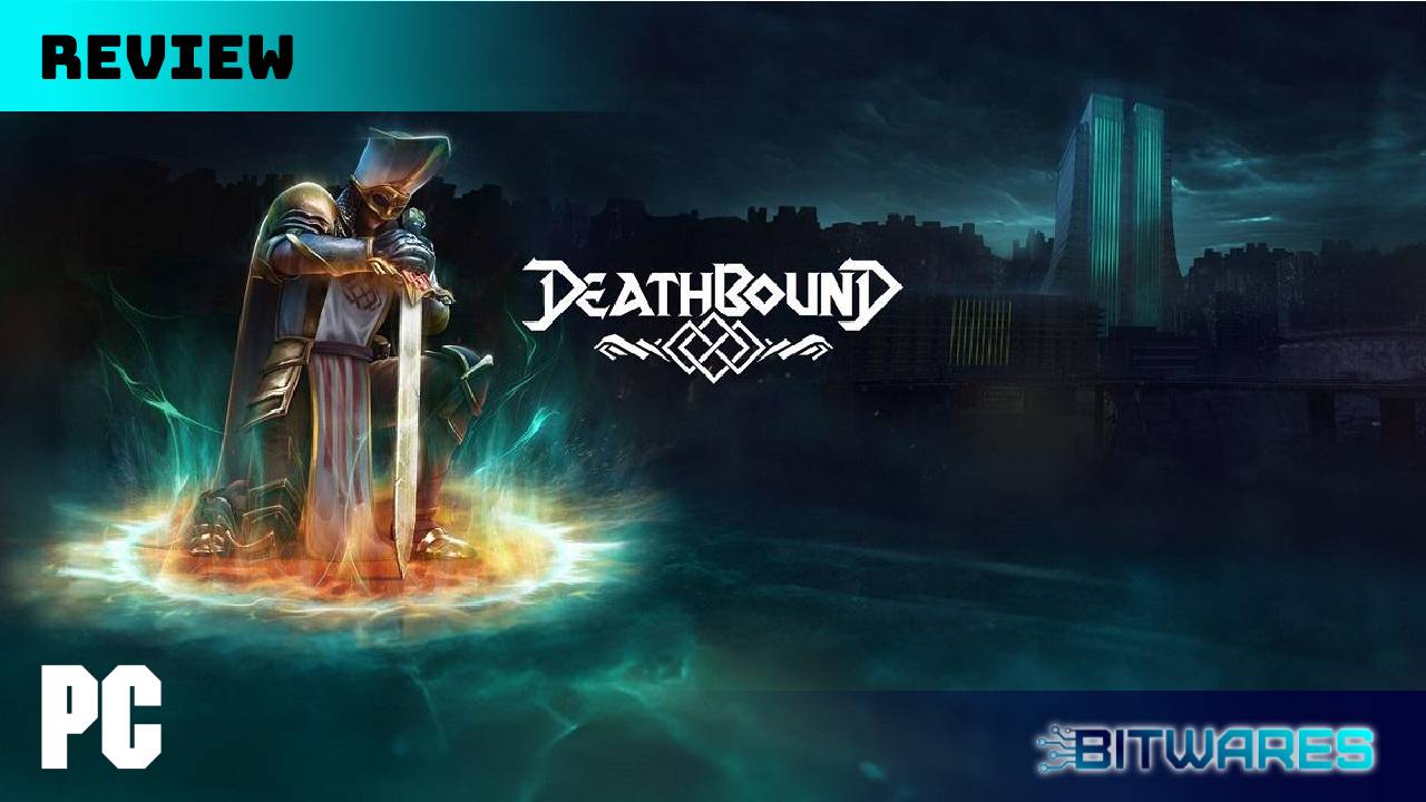 Deathbound: Preview - que la muerte les sienta bien - Bitwares